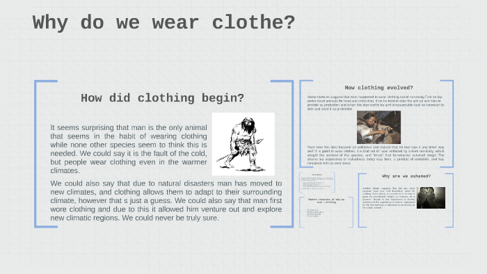 why do we wear clothe? by sarah rajkotwala on Prezi