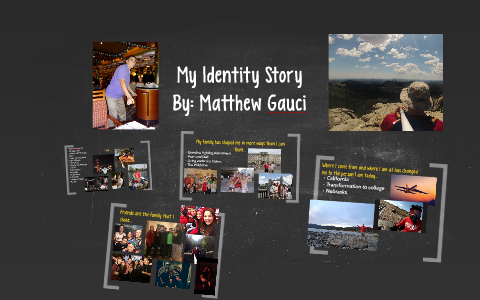 My Identity Story by on Prezi