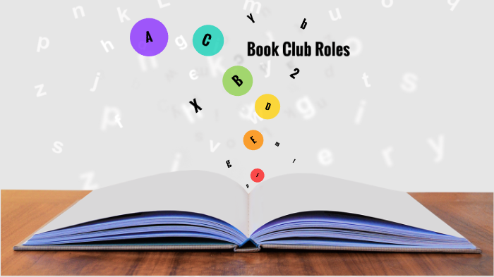 Introduction to Book Club Roles by andrea schutz on Prezi