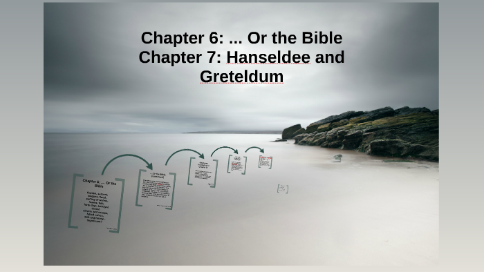 Hanseldee and Greteldum and the Bible? by chase booker on Prezi