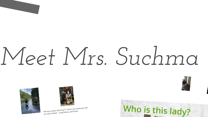 Mrs. Suchma - Dahlstrom by candace suchma on Prezi