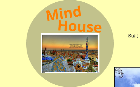 Mind House Barcelona, Spain by Rebecca Derby on Prezi