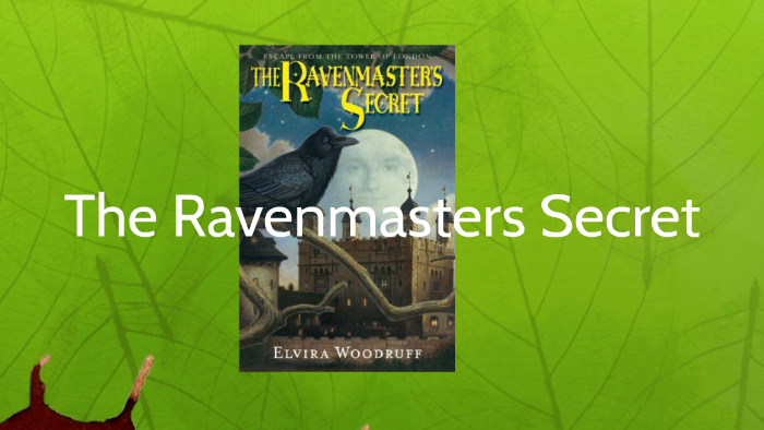 The Ravenmasters Secret by Andrew Brahm on Prezi