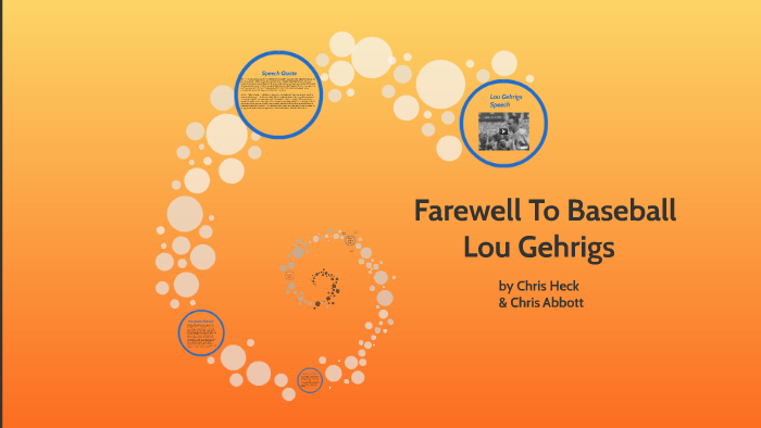 Lou Gherig farewell to baseball by christopher heck on Prezi