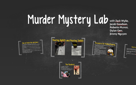 Murder Mystery Lab by Zack Wylie on Prezi