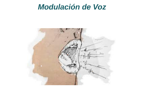 Modulación de Voz by jfjaqueline jf on Prezi
