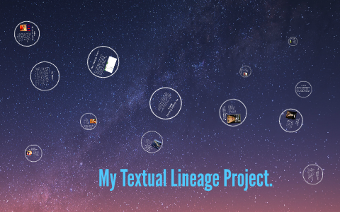 My Textual Lineage Project. by Cynthia Luna on Prezi