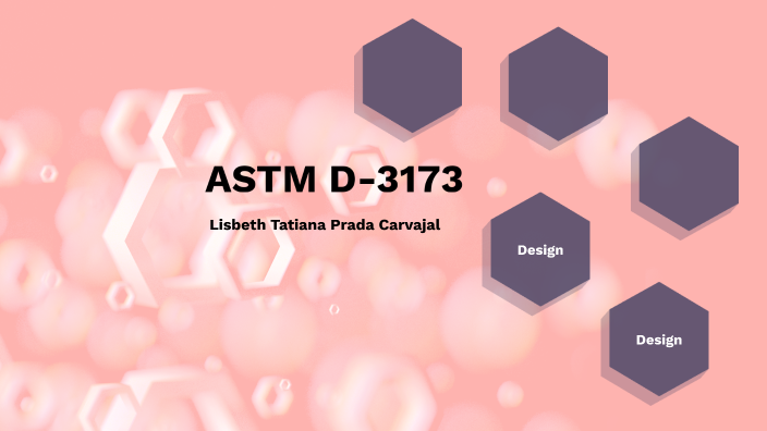 ASTM D-3173 by Tatiana Prada on Prezi