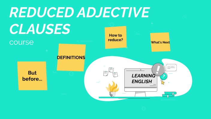 REDUCED ADJECTIVE CLAUSES by Zulay Gonzalez on Prezi