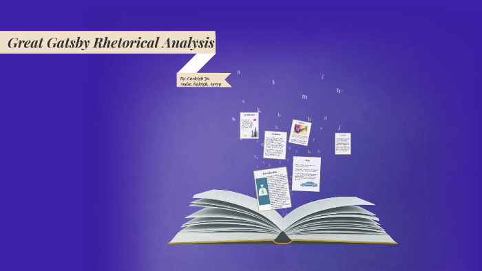 Great Gatsby Rhetorical Analysis by Carleigh Jo on Prezi