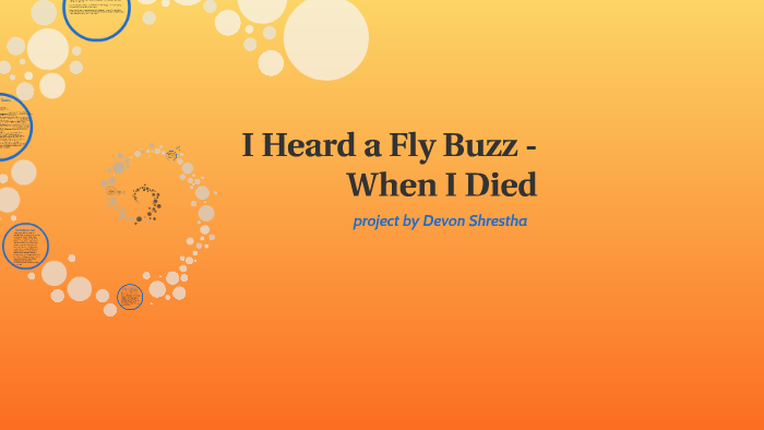 I Heard a Fly Buzz - When I Died by Devon Shrestha on Prezi