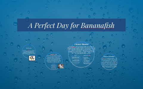 A Perfect Day For Bananafish