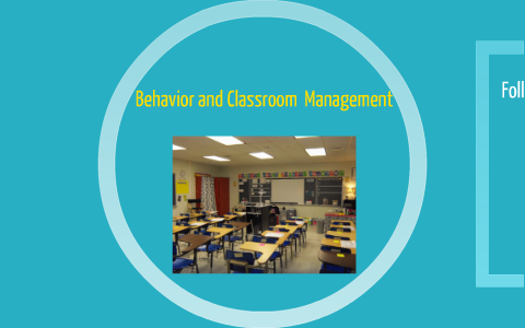 Behavior and Classroom Management by tom octave on Prezi