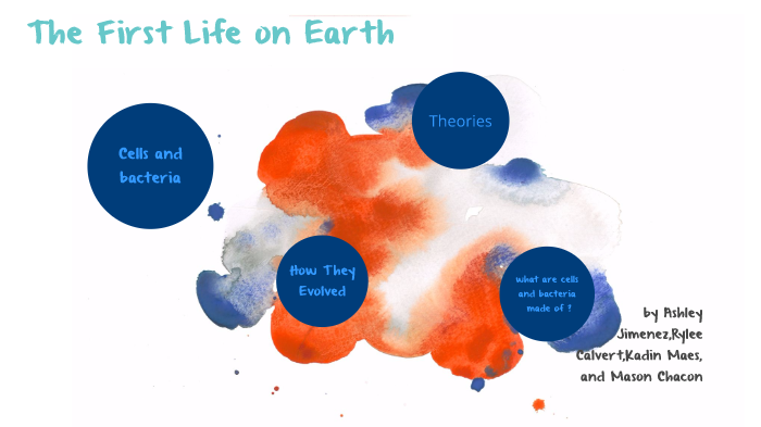 First Life on Earth Presentation by Ashley Jimenez on Prezi