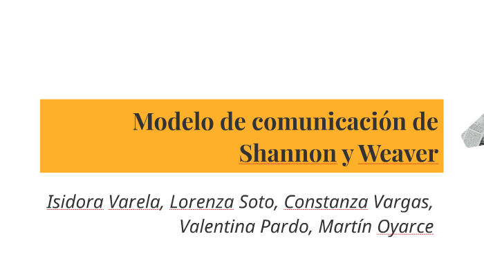 Modelo de comunicación de Shannon y Weaver by Martin Oyarce Lopez on Prezi