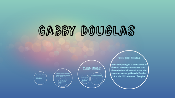 Gabby Dougl by Anyah Morrow on Prezi