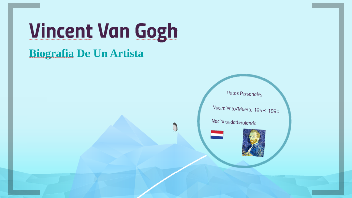 Vincent Van Gogh by Jose Tomas Solari on Prezi