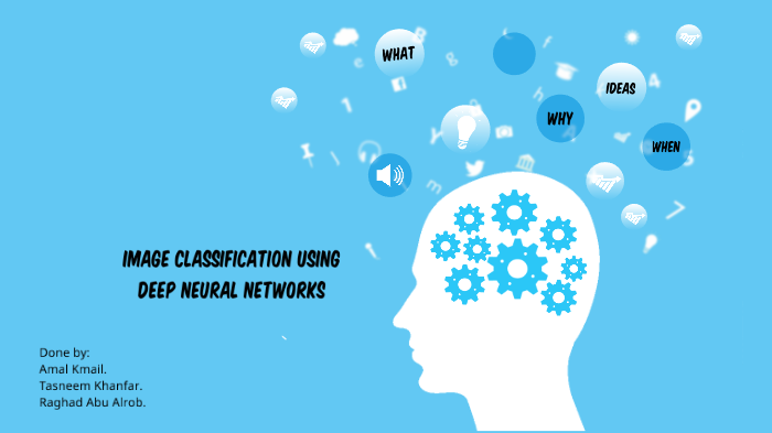 Image Classification using Deep Neural Networks by amal kmail on Prezi