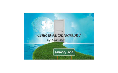 Critical Autobiography by Nikki Waitt on Prezi
