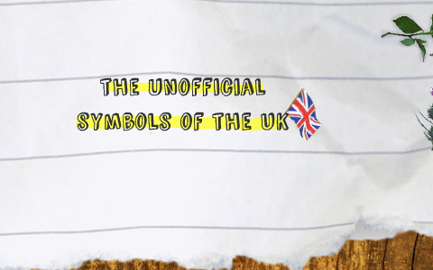unofficial symbols of UK by on Prezi