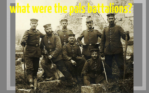The pals battalions by annan walker on Prezi