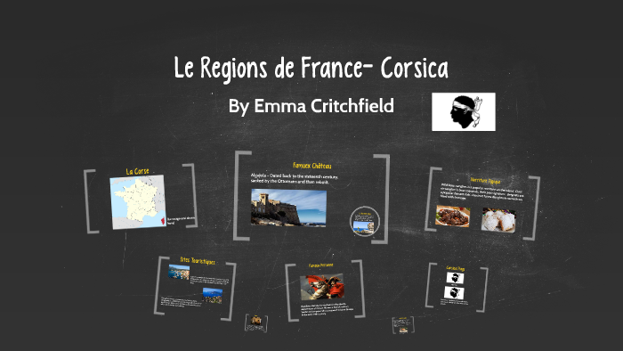 Le Regions de France- Corsica by emma critchfield on Prezi