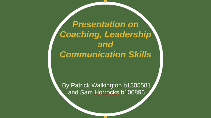 Presentation on Coaching, Leadership and Communication Skill by Patrick ...
