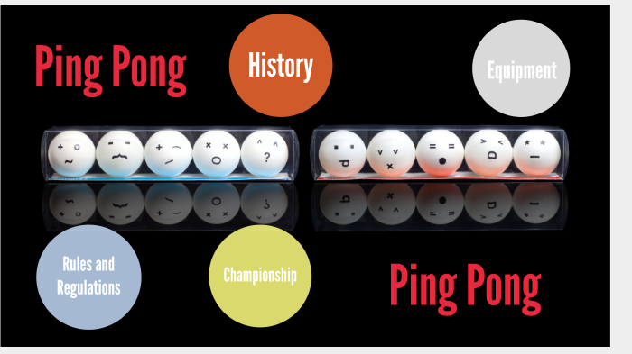 Ping Pong Presentation Power Point by king huzaifah on Prezi