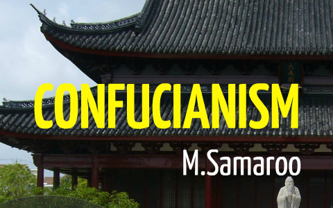 Confucianism by Sam Samaroo on Prezi