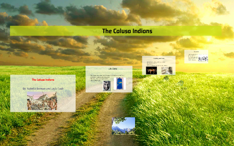 The Calusa Indians by jayla taub on Prezi