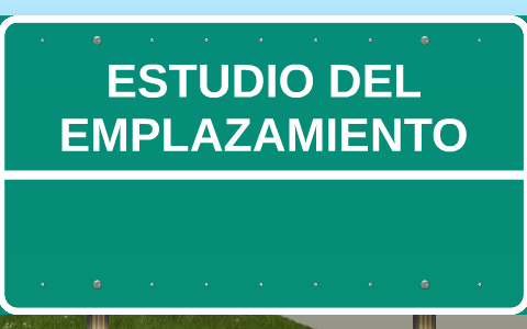 ESTUDIO DEL EMPLAZAMIENTO by Carlos Torres on Prezi