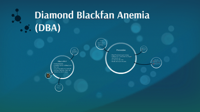 Diamond Blackfan Anemia by Will Dubecq on Prezi
