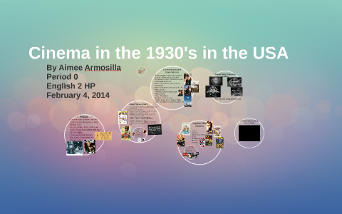 Cinema in the 1930's in the USA by Aimee Armosilla on Prezi