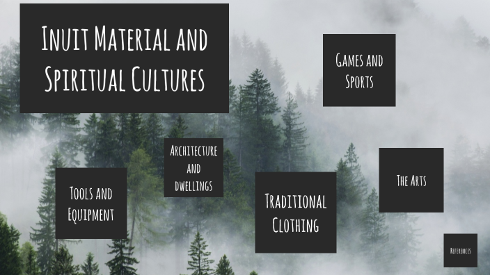 Inuit Material and Spiritual Cultures by a law on Prezi