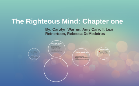 The Righteous Mind: Chapter one by Carolyn Warren on Prezi