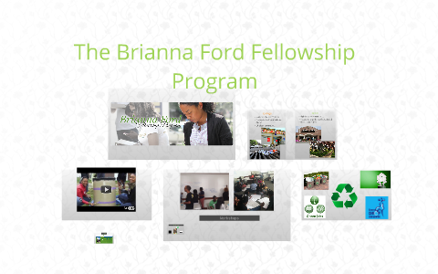 The Brianna Ford Fellowship Program by Katrina Ford on Prezi