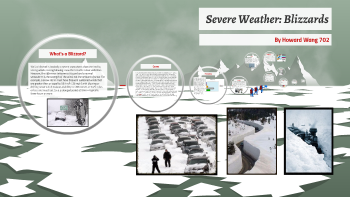 Severe Weather: Blizzards by Howard Wang on Prezi