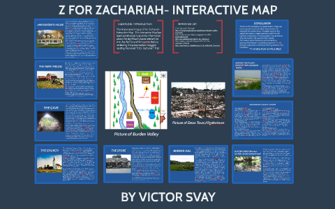 Z FOR ZACHARIAH- INTERACTIVE MAP by Victor Svay on Prezi