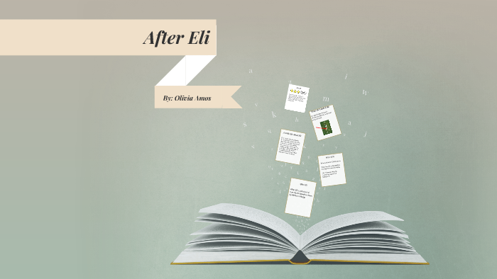 After Eli Book Report by Liv Amos on Prezi