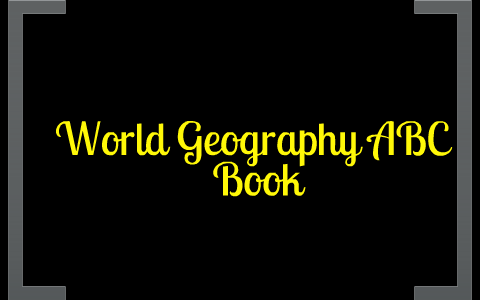 World Geography ABC Book by Addison Harrison