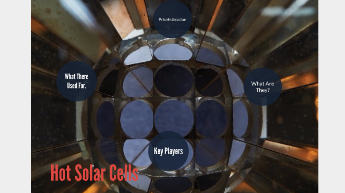 JJ And Parker Hot Solar Cells by JJ Bowe on Prezi