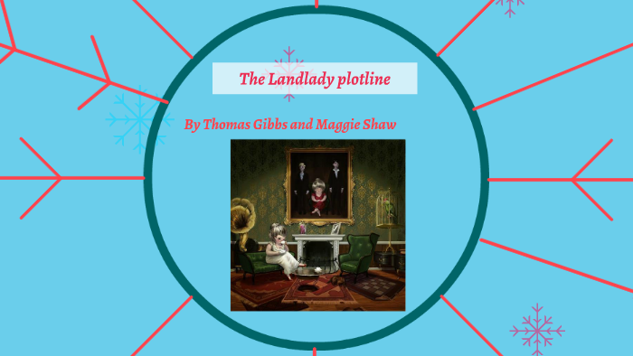 The landlady plot line by maggie shaw on Prezi