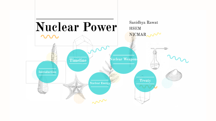Nuclear Power by sanidhya rawat on Prezi