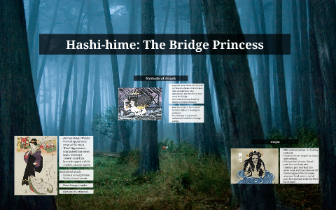 Hashi-hime: The Bridge Princess by Christian Trout on Prezi