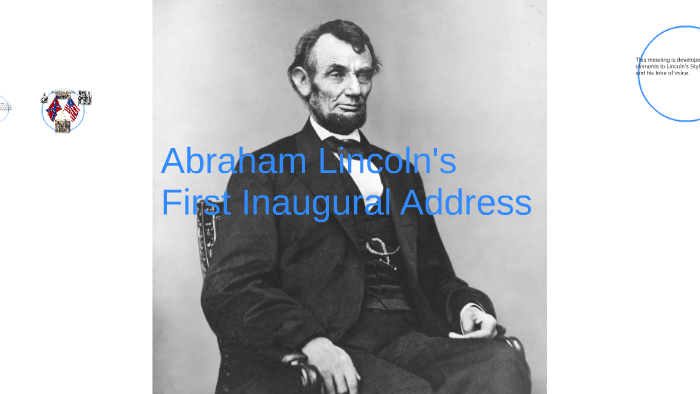 Abraham Lincoln's First Inaugural Address by Clay Mark on Prezi