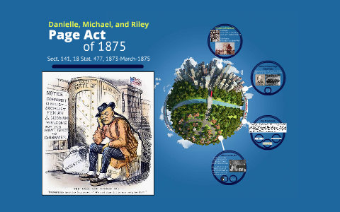 SOCI 290: Page Act of 1875 by Riley Craven on Prezi