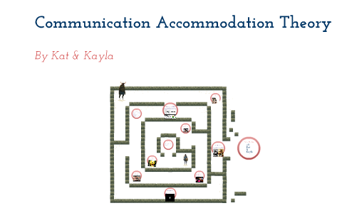 Chap 27: Communication Accommodation Theory by Kathryn Dixon on Prezi