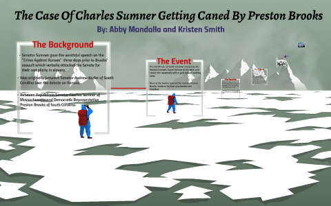 The Case of Charles Sumner getting caned by Preston Brooks by Abby ...