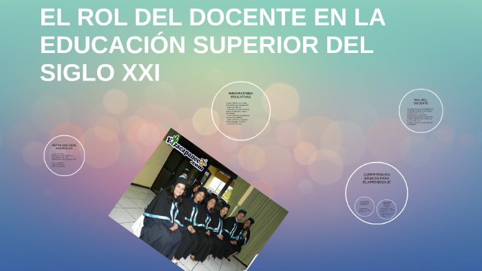 EL ROL DEL DOCENTE EN LA EDUCACIÓN SUPERIOR DEL SIGLO XXI by Emma ...