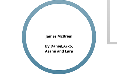 James Mcbrien by daniel thick on Prezi
